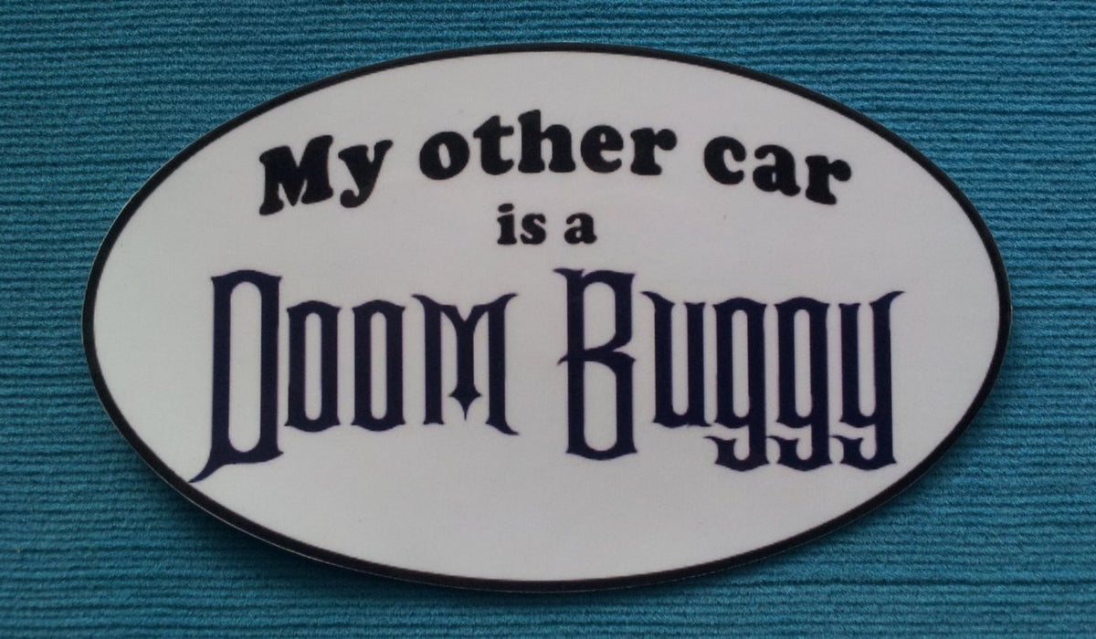 Haunted Mansion Doom Buggy Car Magnet or Sticker - "My other car ...